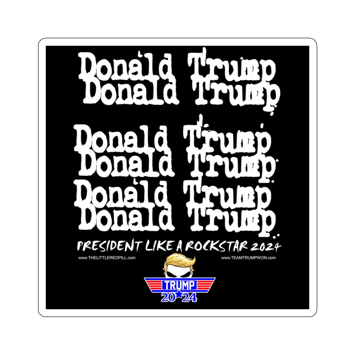 Donald Trump Trump 2024 Cheap Trick Style font Kiss-Cut Stickers ...