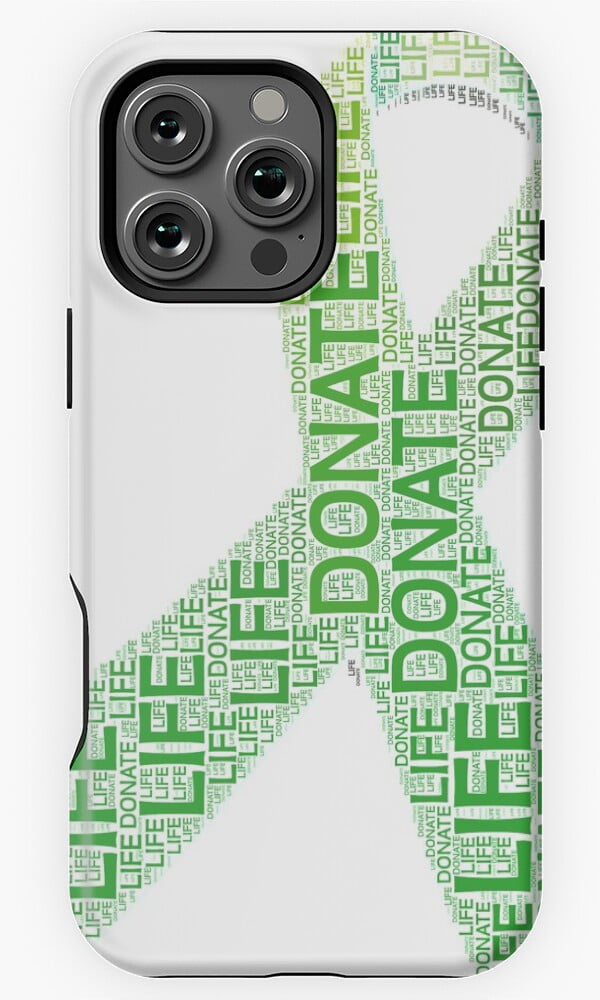 Donate Life Organ Donor Quote Phone Case for iPhone 16 15 14 13 12 11 ...