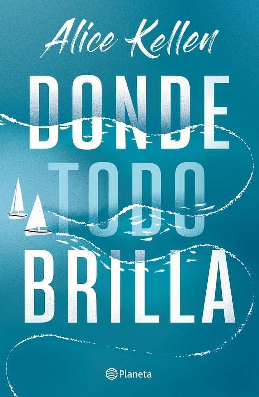 Donde Todo Brilla / Where Everything Shines (Spanish Edition ...