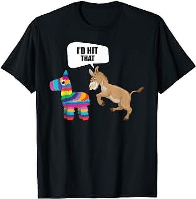 Donkey Id Hit That Pinata Mexican Funny Cinco de Mayo Gift T-Shirt ...