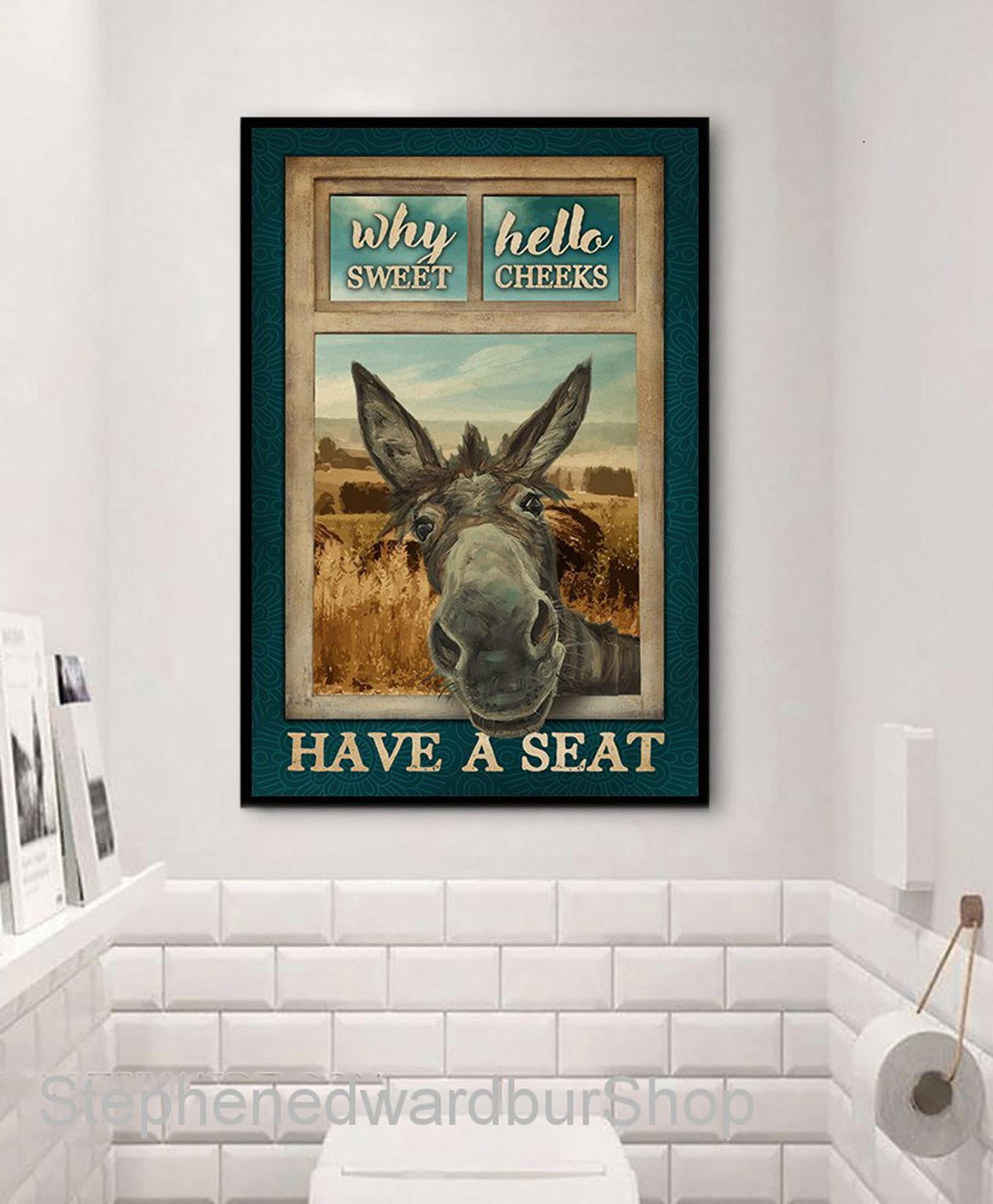 Donkey Why Hello Sweet Cheeks Have A Seat Poster Farmer Farming Home ...
