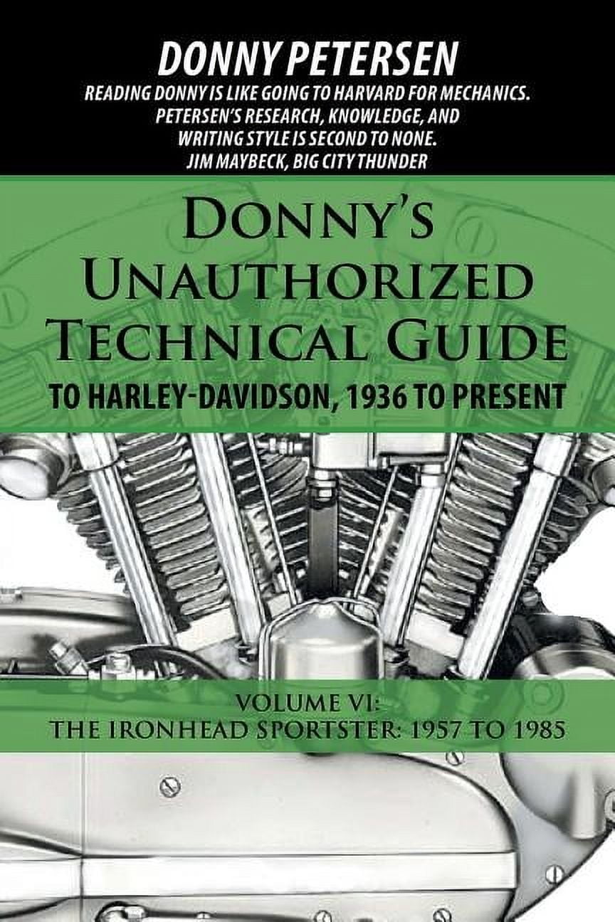 Donny's Unauthorized Technical Guide to Harley-Davidson, 1936 to ...