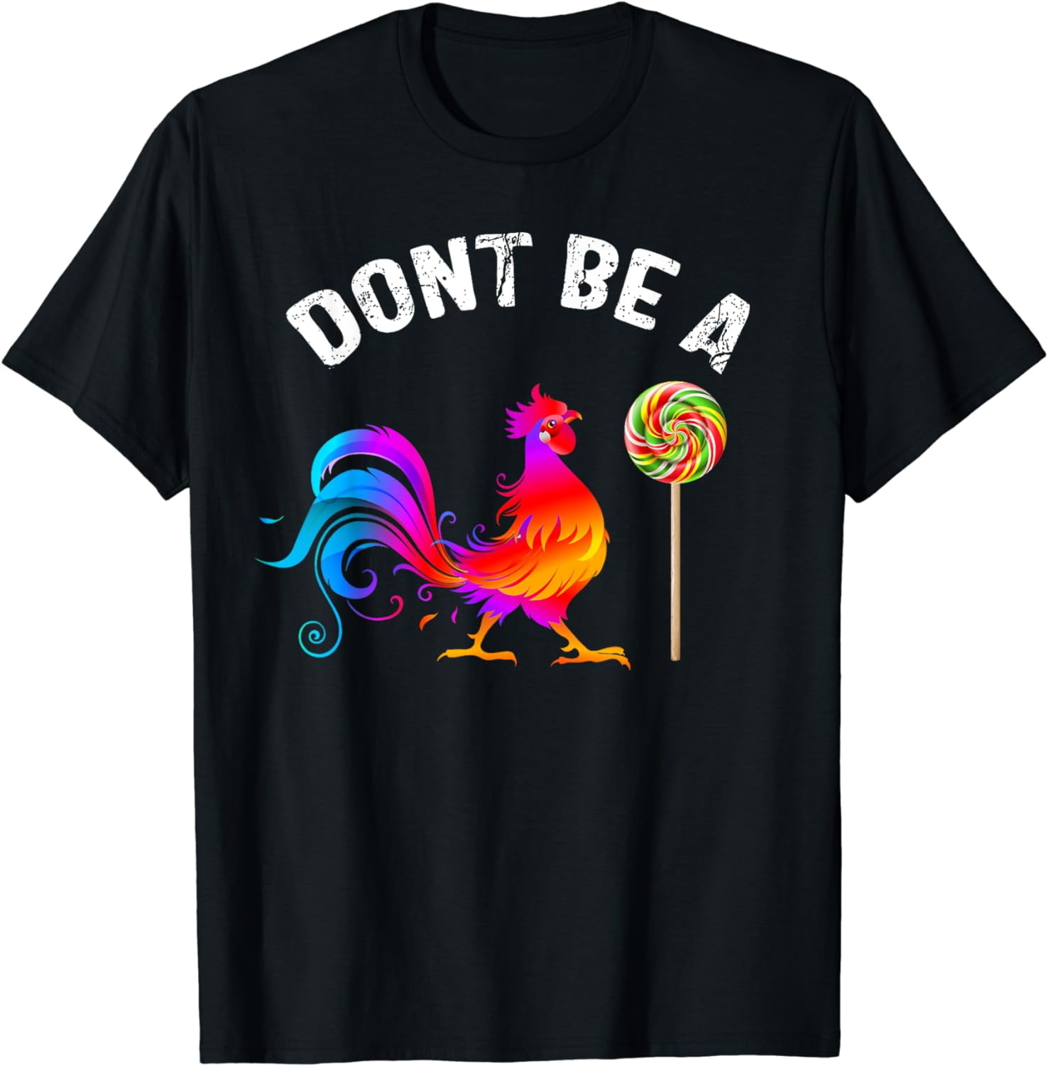 Dont Be A Sucker Funny Cock Rooster Fathers Day T Shirt T T Shirt
