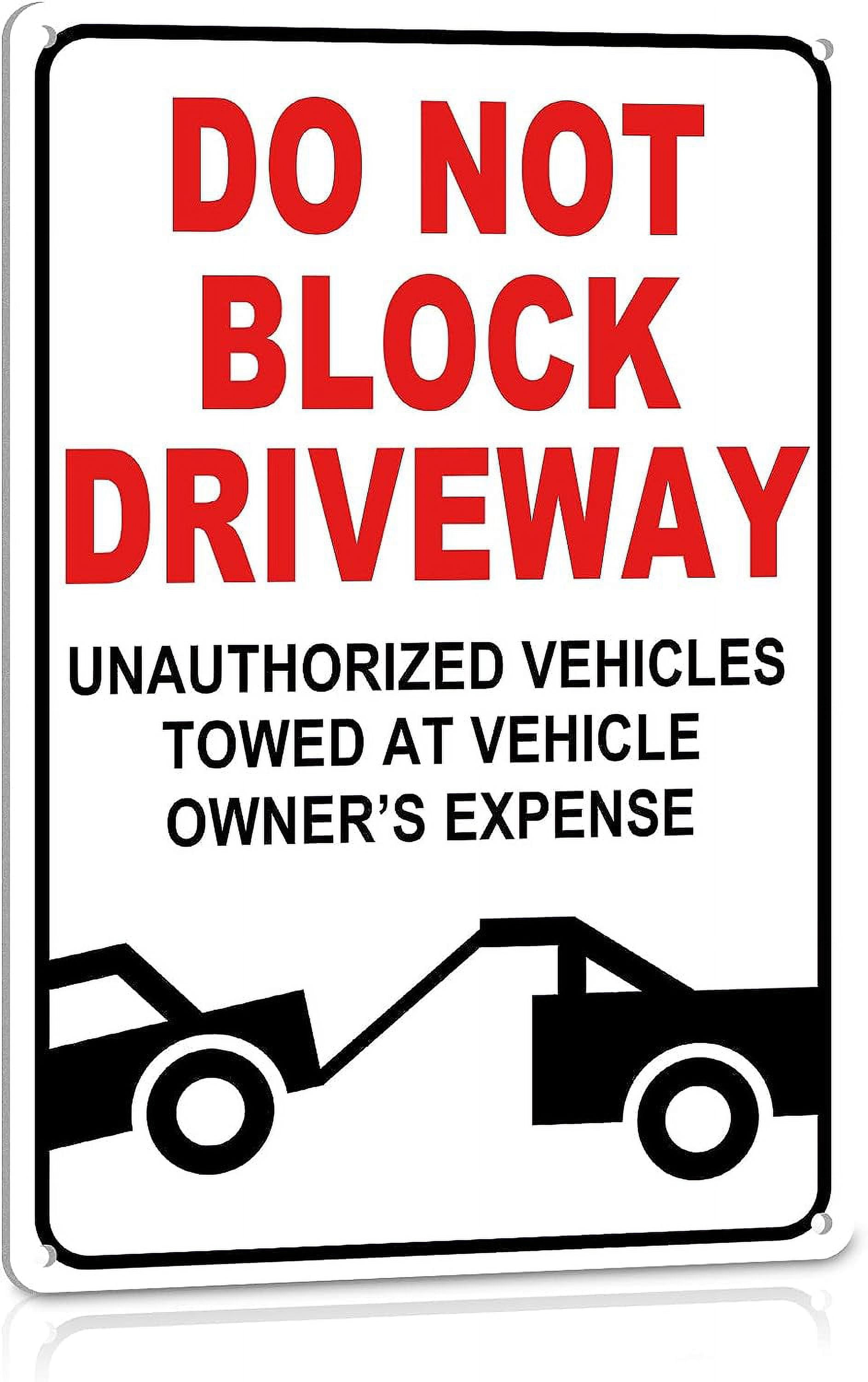 Dont Block Driveway Tow Away Zone Sign, 8” x 12” Industrial Grade ...
