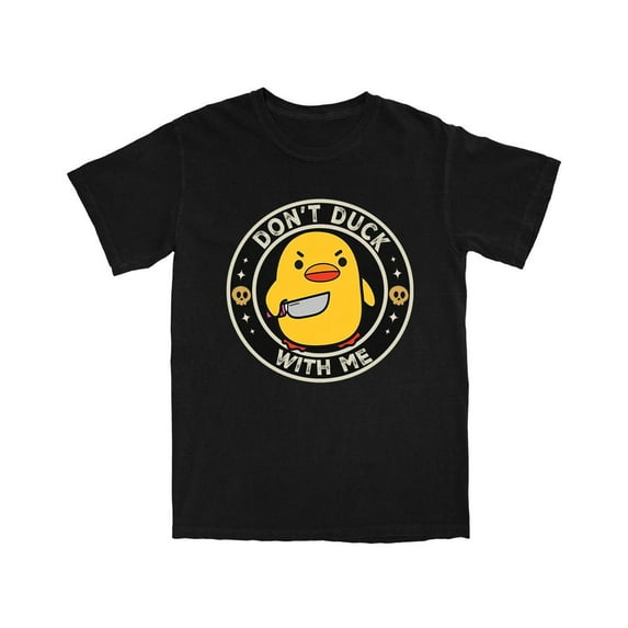 Dont Duck With Me Bold Cartoon Bird Attitude Graphic Tee – Unisex ...