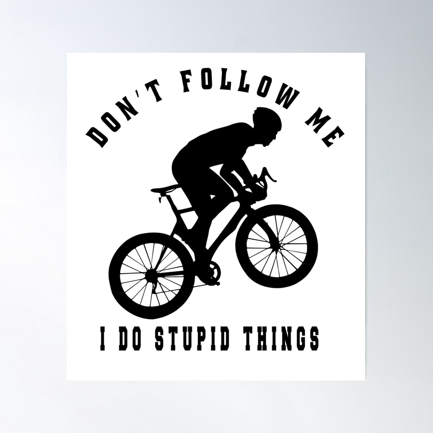 Dont Follow Me I Do Stupid Things Biker Poster Wall Art, Modern Wall ...