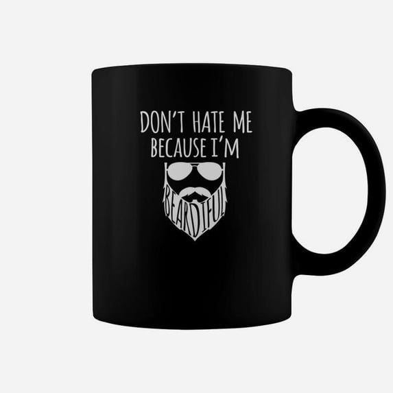 Dont Hate Me Because Im Beardiful Beard Coffee Mug - Walmart.com