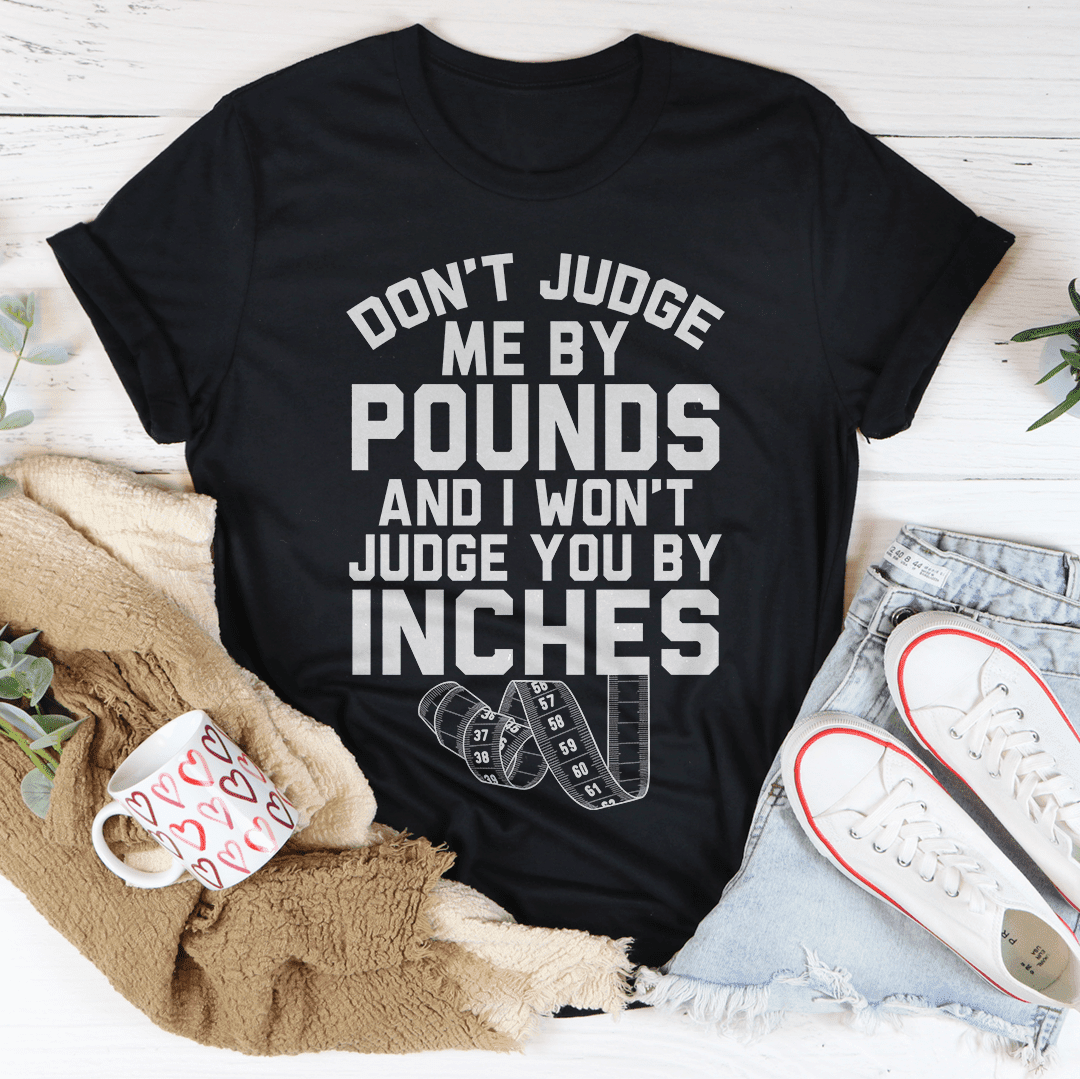 Dont Judge Me By Pounds Tee Peachy Sunday T-Shirt - Walmart.com