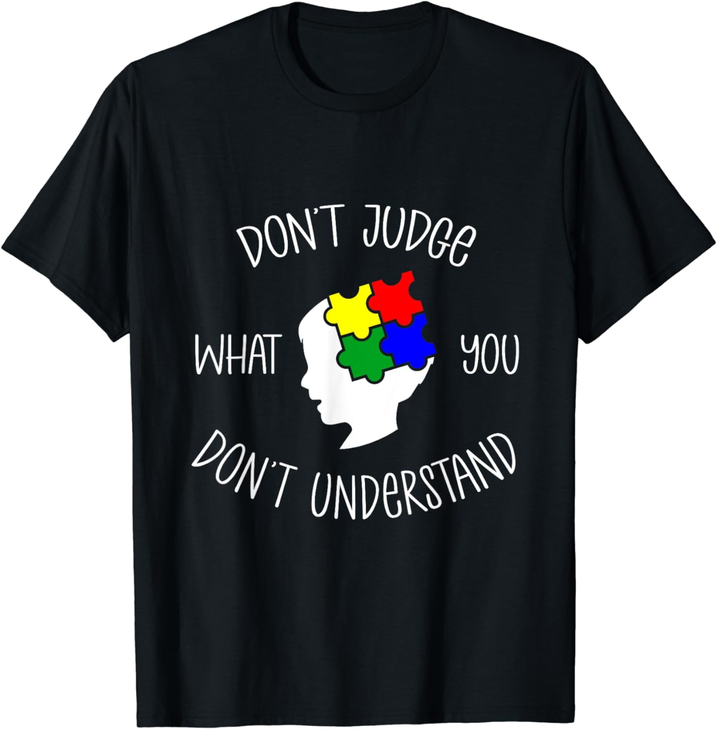 Dont Judge What You Dont Understand Puzzle Pieces Autism T Shirt