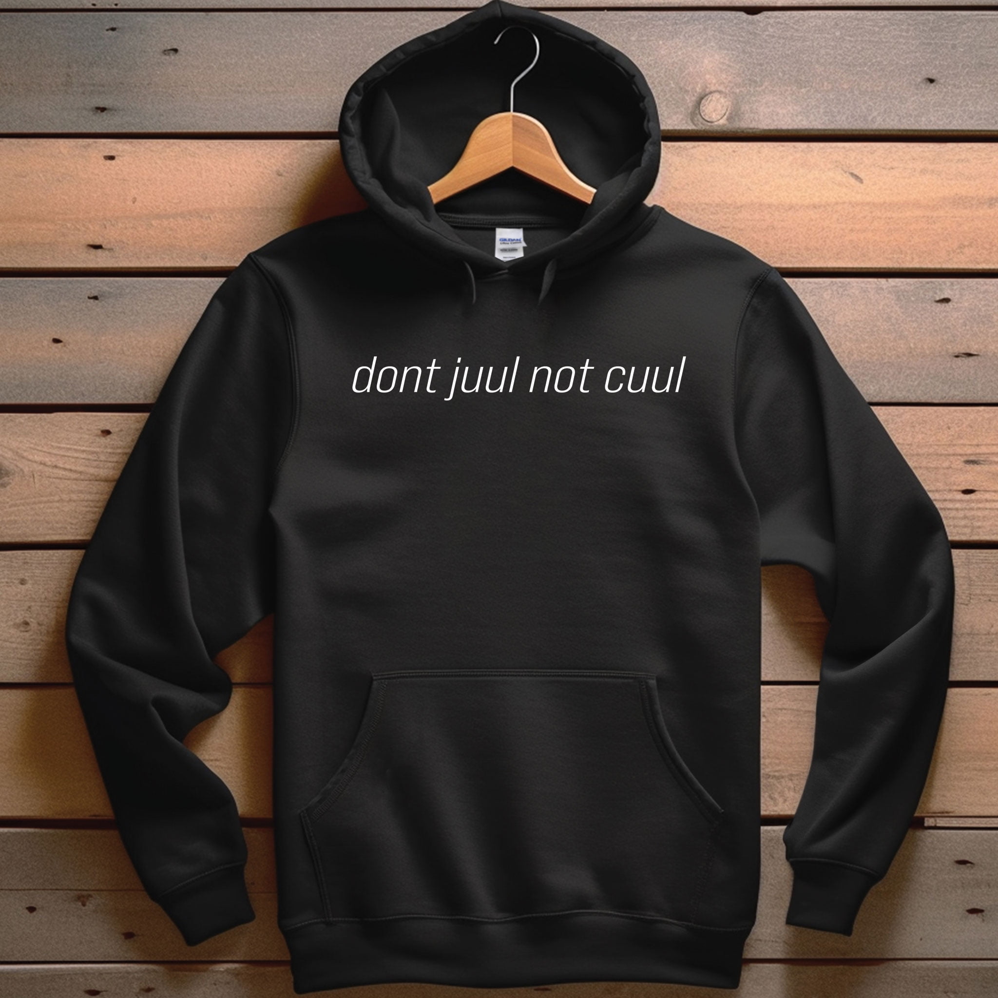 Dont Juul Not Cuul Hoodie - Walmart.com