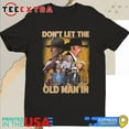 Dont Let The Old Man In Toby Keith Signatures Shirt
