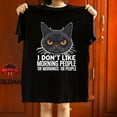 Dont Like Morning People Funny Grumpy Cat Sarcastic Quote Top Graphic ...