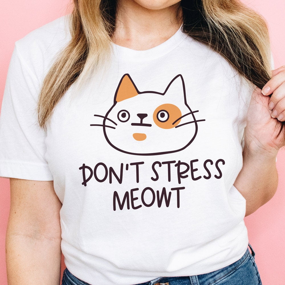 Dont Stress Meowt Unisex T-Shirt, Funny Graphic Tee, Trendy Cat Shirt ...