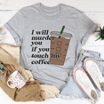 Dont Touch My Coffee Tee Athletic Heather S Peachy Sunday T-Shirt ...