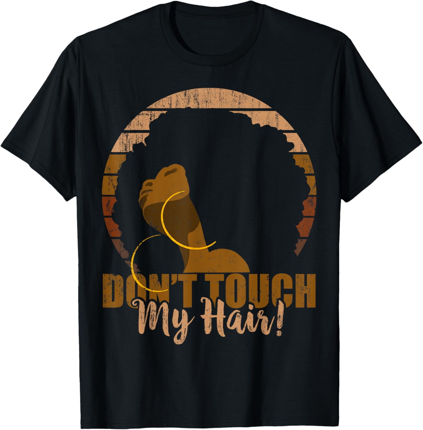 Dont Touch My Hair Attitude Afro Natural Hair Black Woman T-Shirt ...