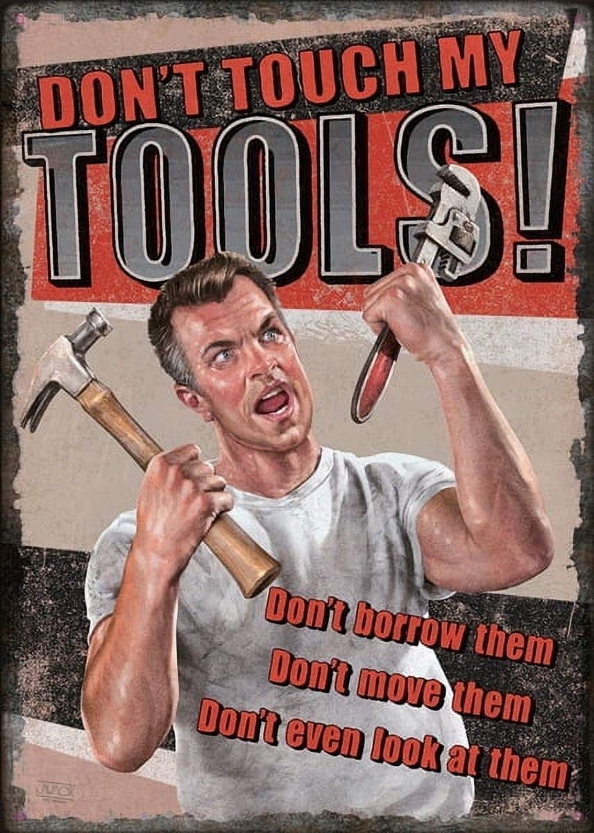Dont Touch My Tools Dad Father Manly Metal Sign Indoor Outdoor Size: 8 ...