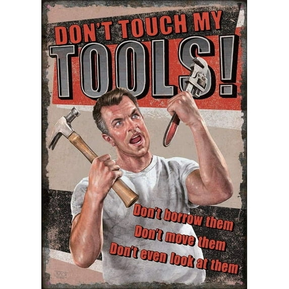 Dont Touch My Tools Dad Father Manly Metal Sign Indoor Outdoor Size: 8 ...