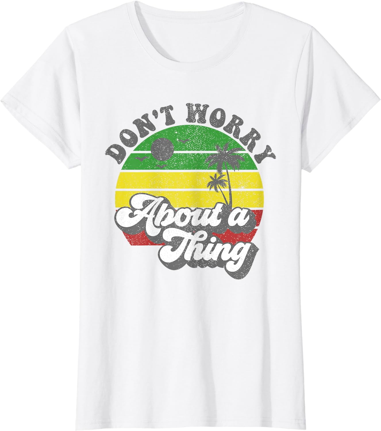 Dont Worry About A Thing Jamaica Rasta Reggae Jamaican Gift T-Shirt ...