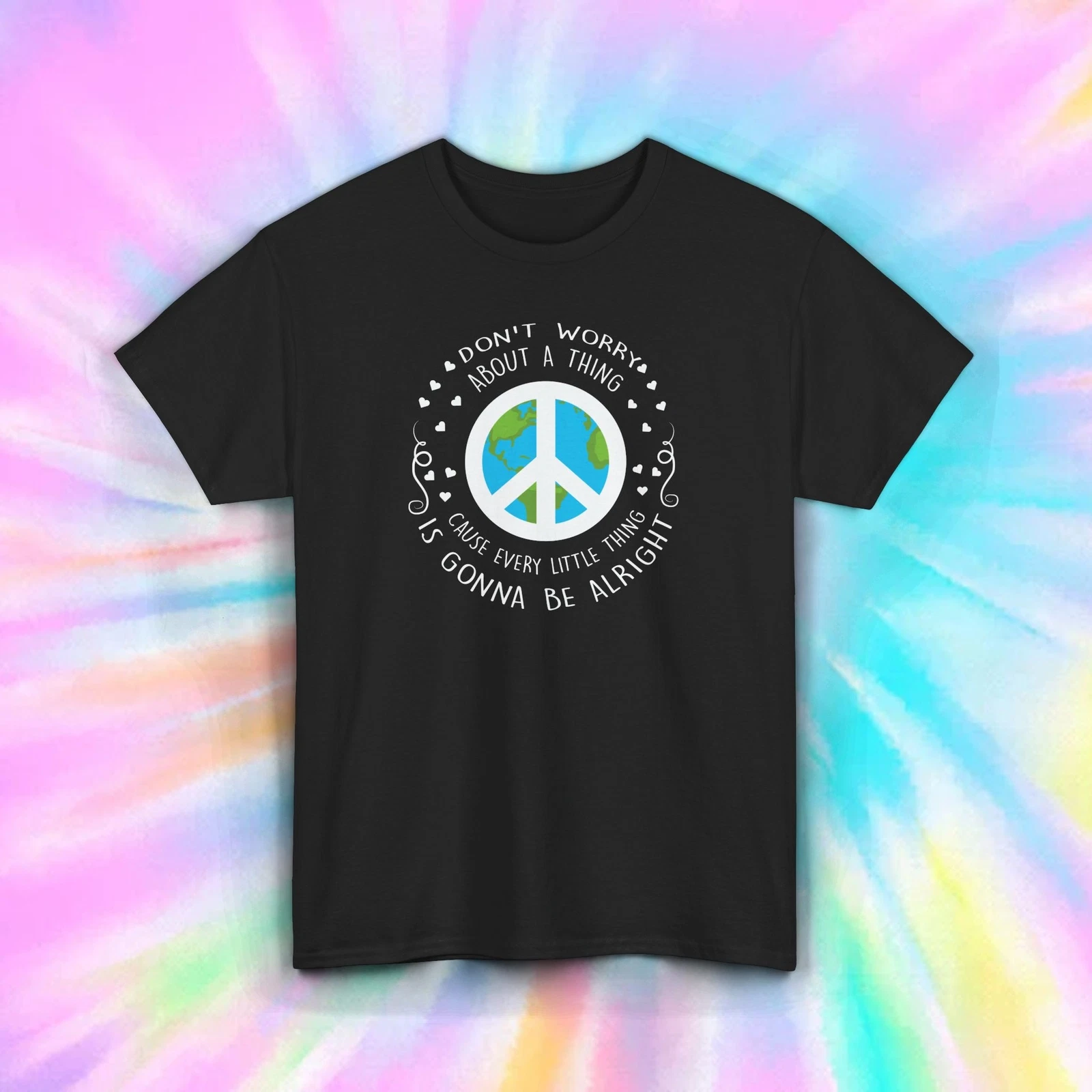 Dont Worry Be Happy Peace Sign Earth Positive Vibes Gift Top Unisex T ...