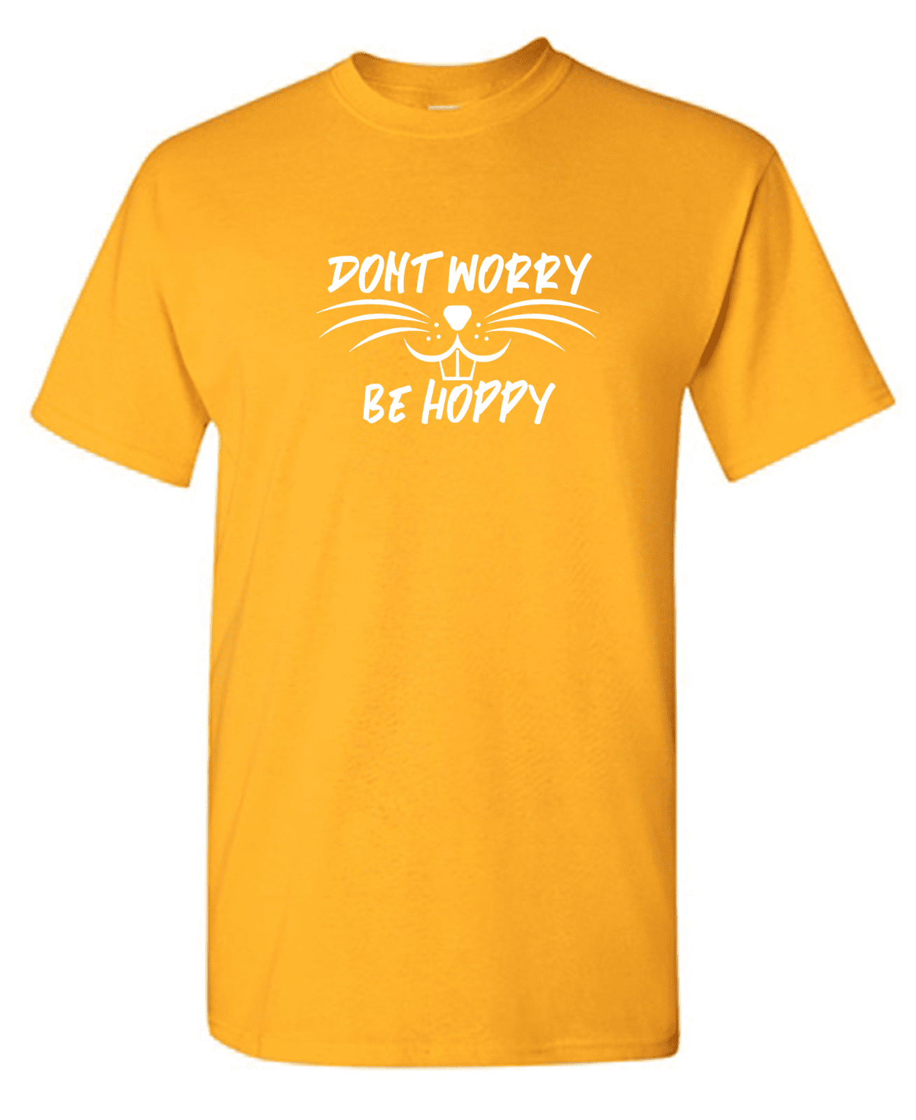 Dont Worry Be Hoppy Sarcastic Humor Graphic Novelty Funny T Shirt ...