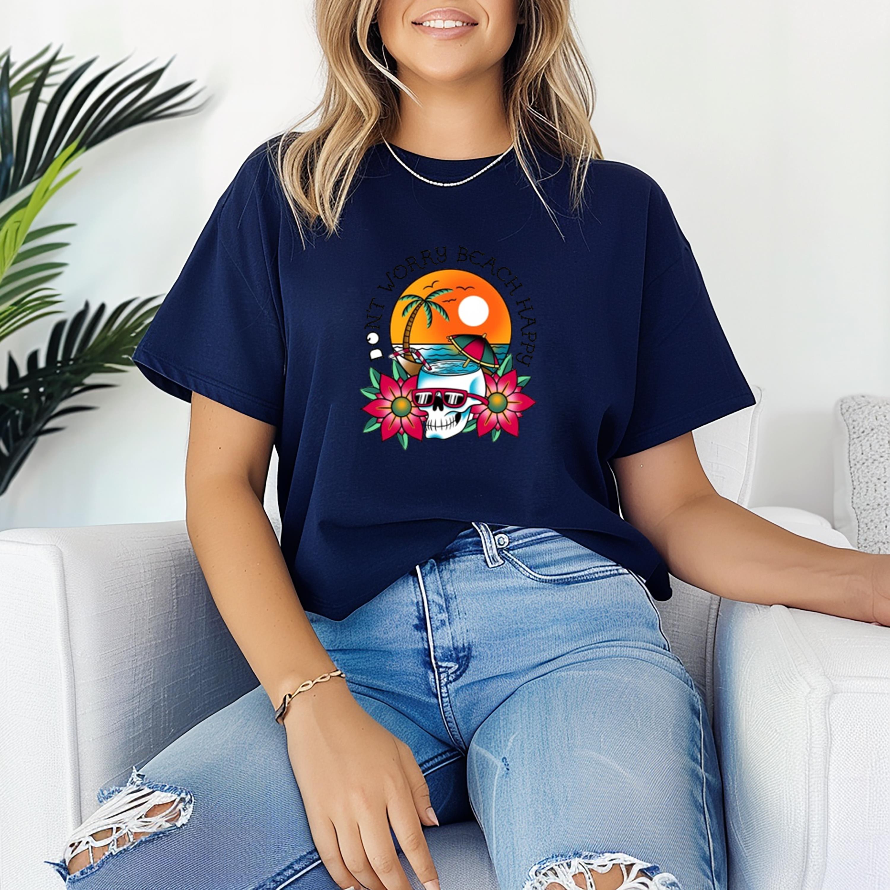 Dont Worry Beach Happy Funny Summer Vacation Pun Fun Unisex T-Shirt up ...