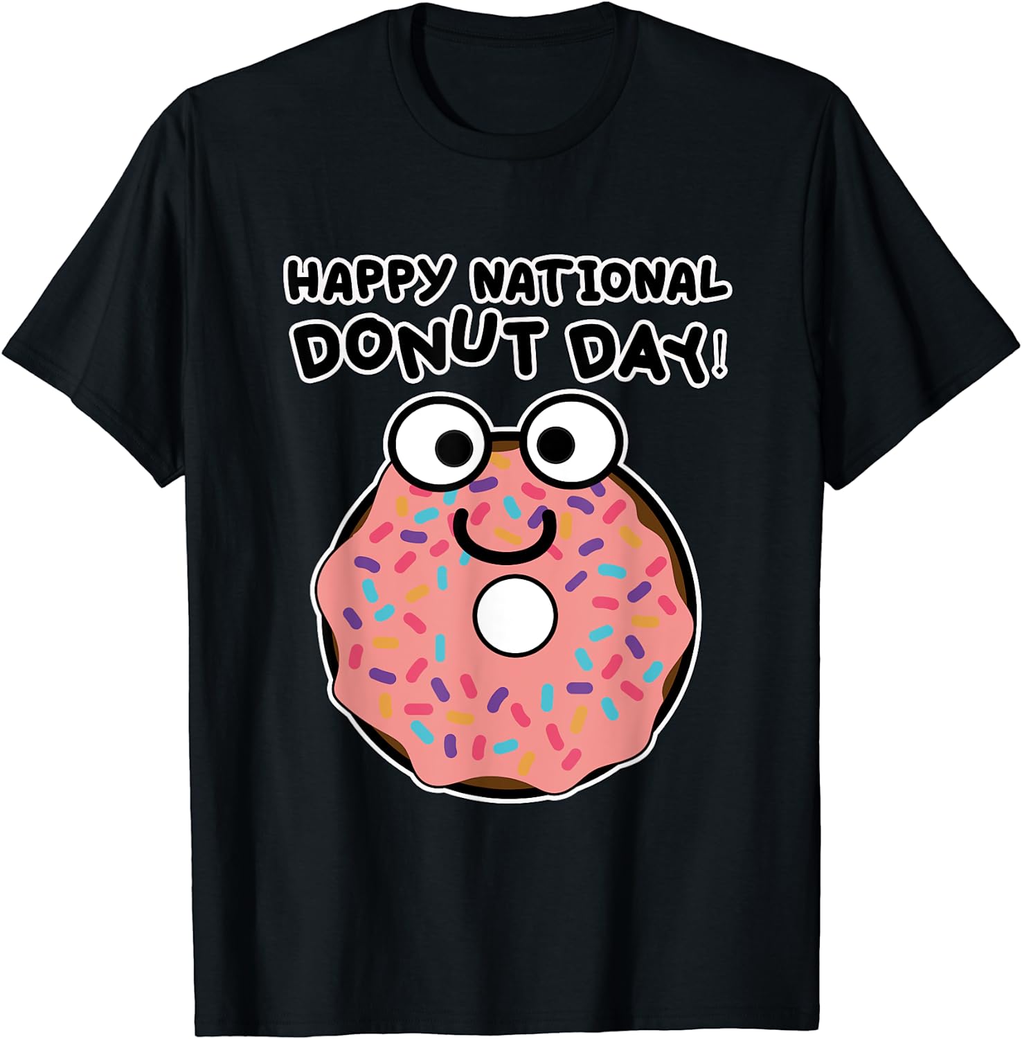 Donut Design for Women and Men - Happy National Donut Day T-Shirt ...