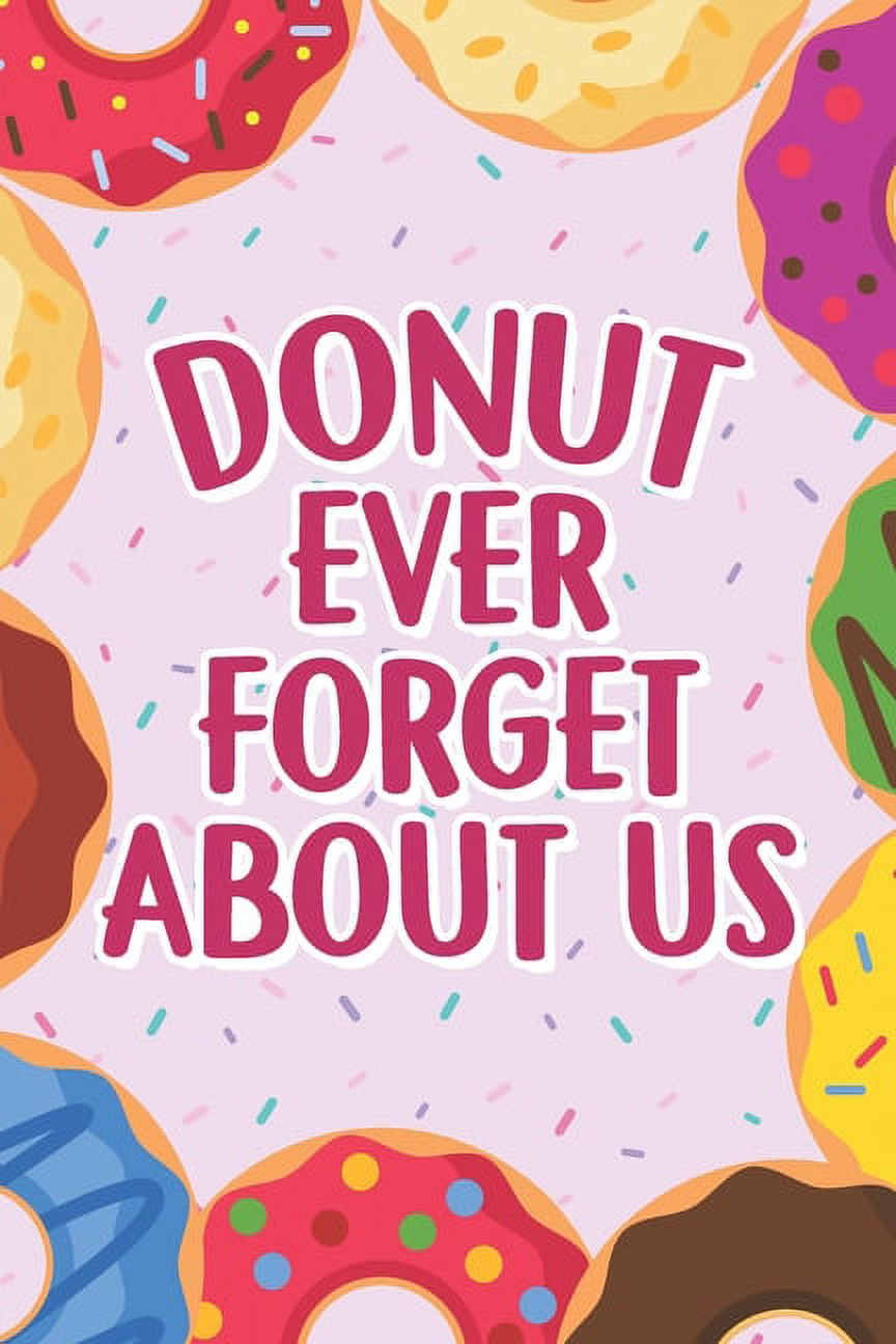 Donut Ever Forget About Us : Funny Coworker Leaving Employee (Paperback ...