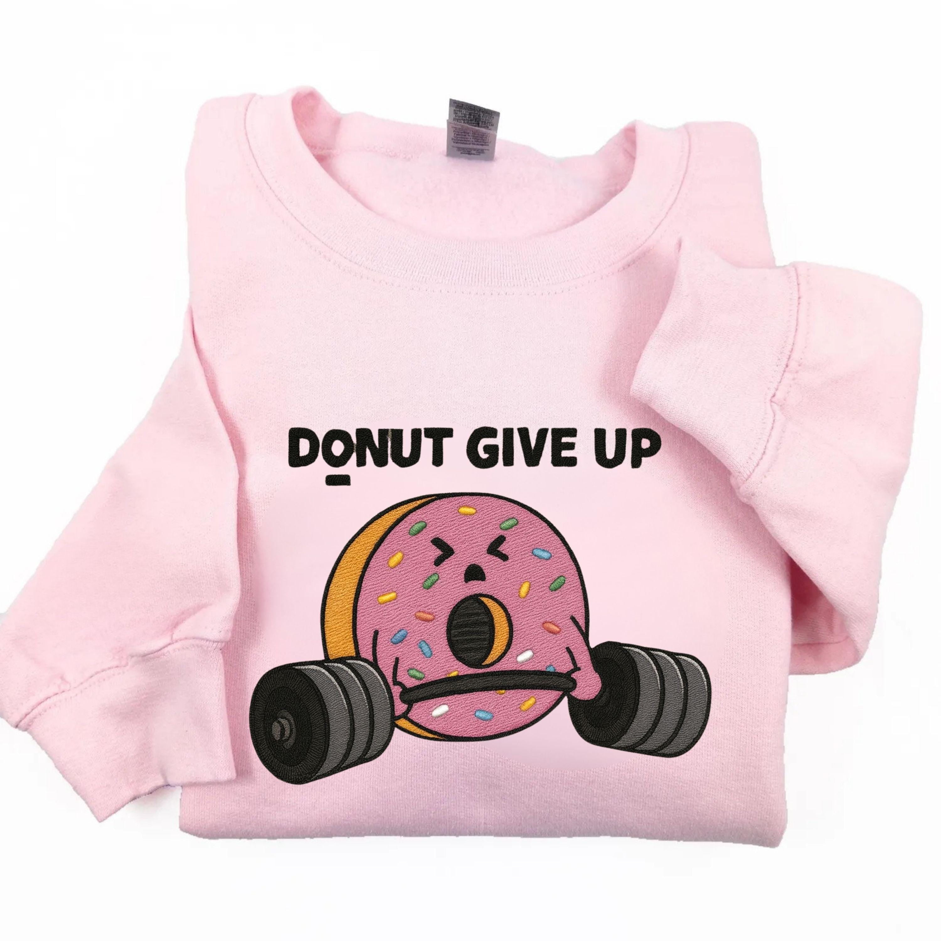 Donut Give Up Embroidery File Funny Donut Fitness Embroidery Pattern ...