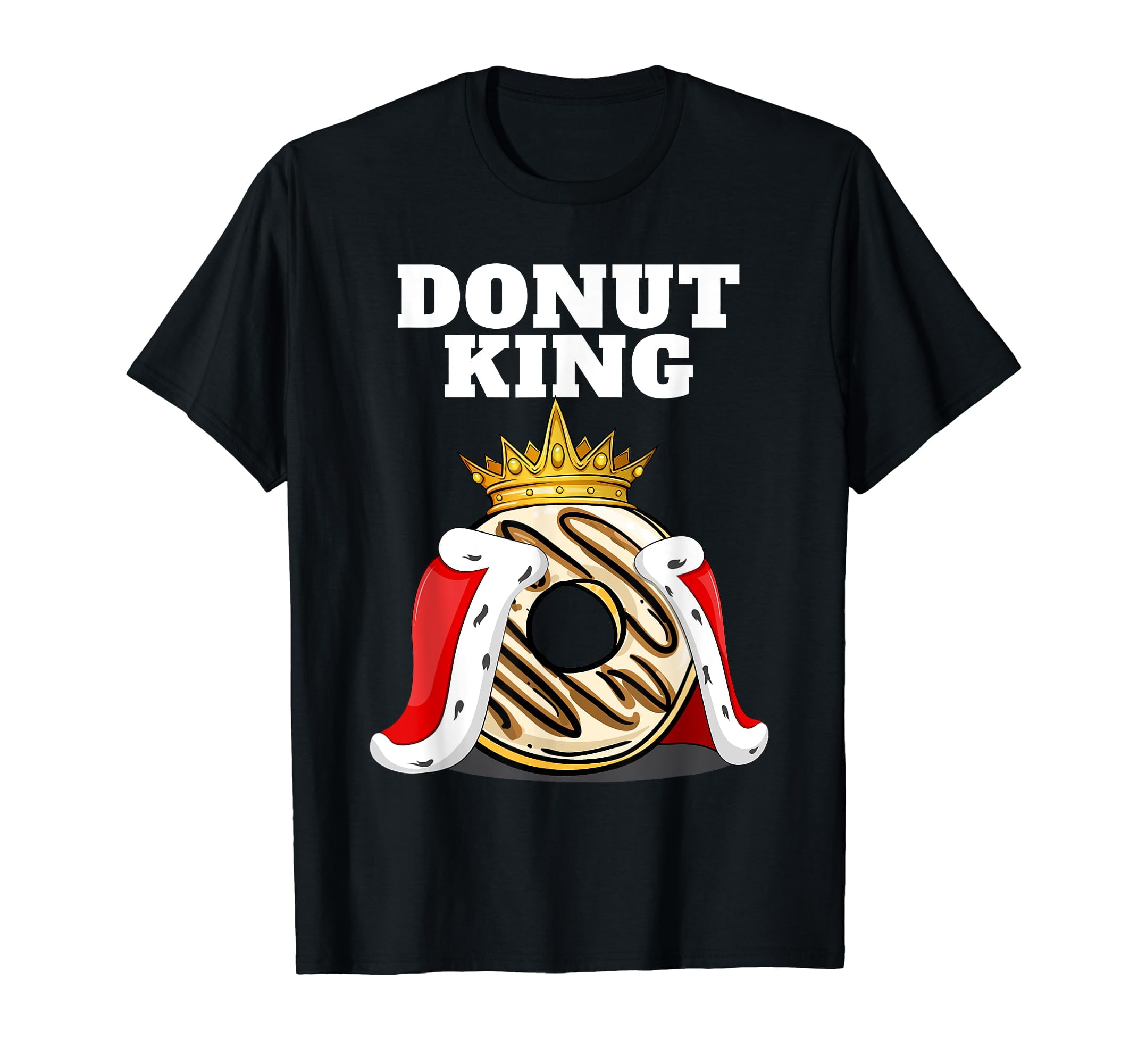 Donut King | Doughnuts Funny Donut Lover Shirt | Cute Donut T-Shirt ...
