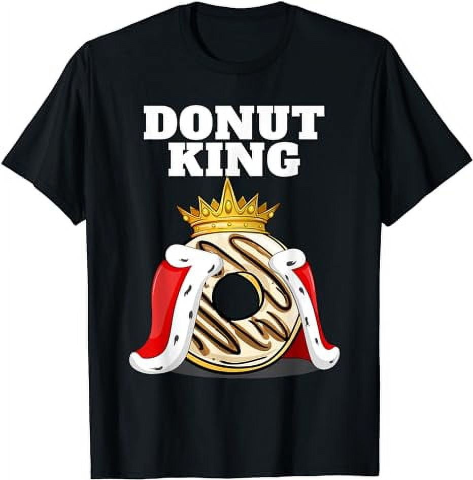 Donut King | Doughnuts Funny Donut Lover Shirt | Cute Donut T-Shirt ...