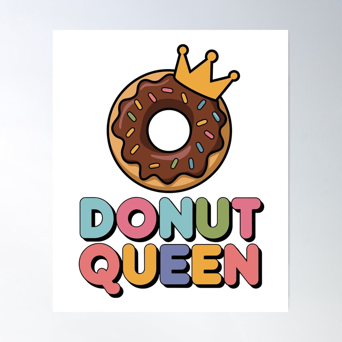 Donut Queen Chocolate Sprinkle Crown – Cute Doughnut Lover Poster Wall ...