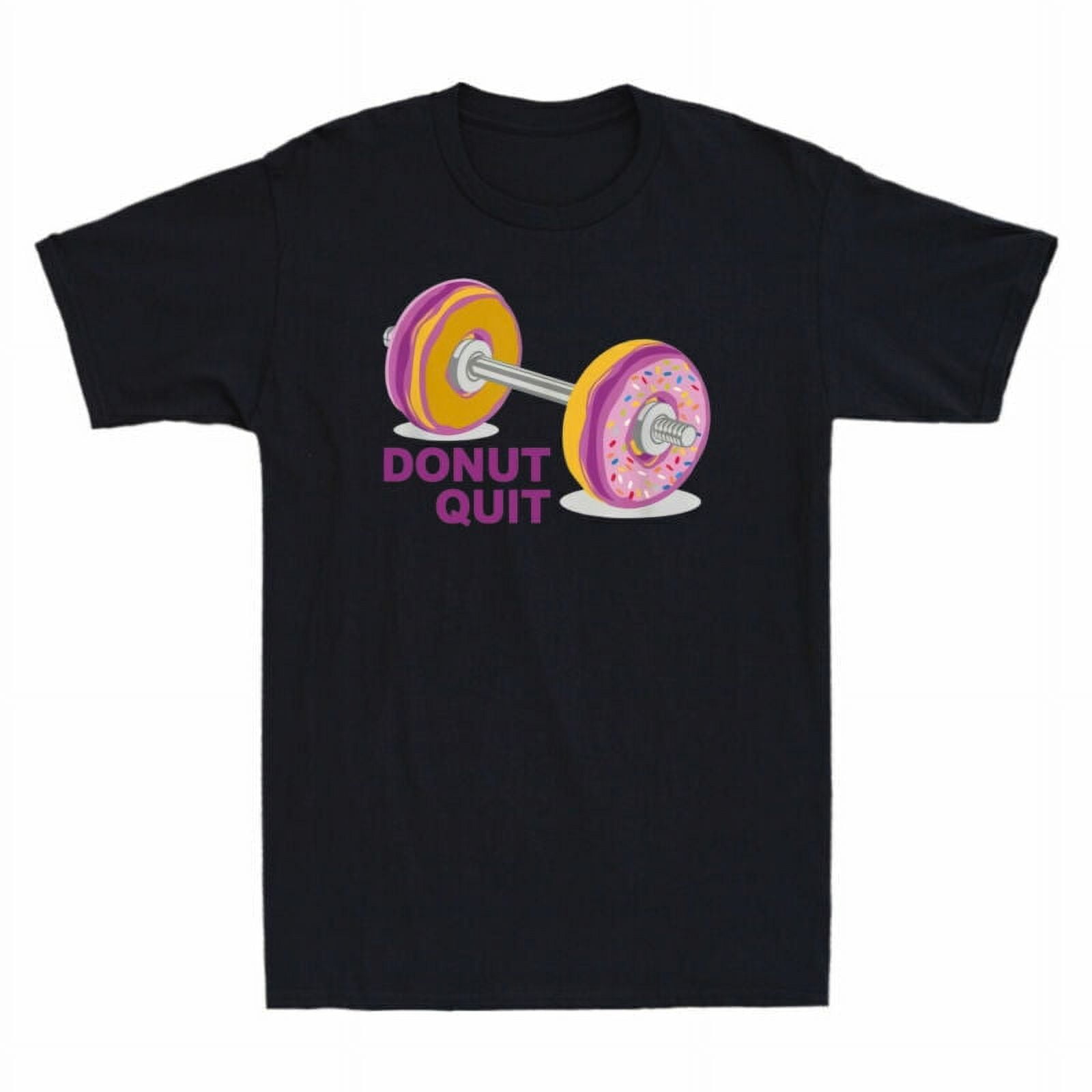 Donut Quit Lustiger Spruch Powerlifting Gym Fitness Men's Short Sleeve ...