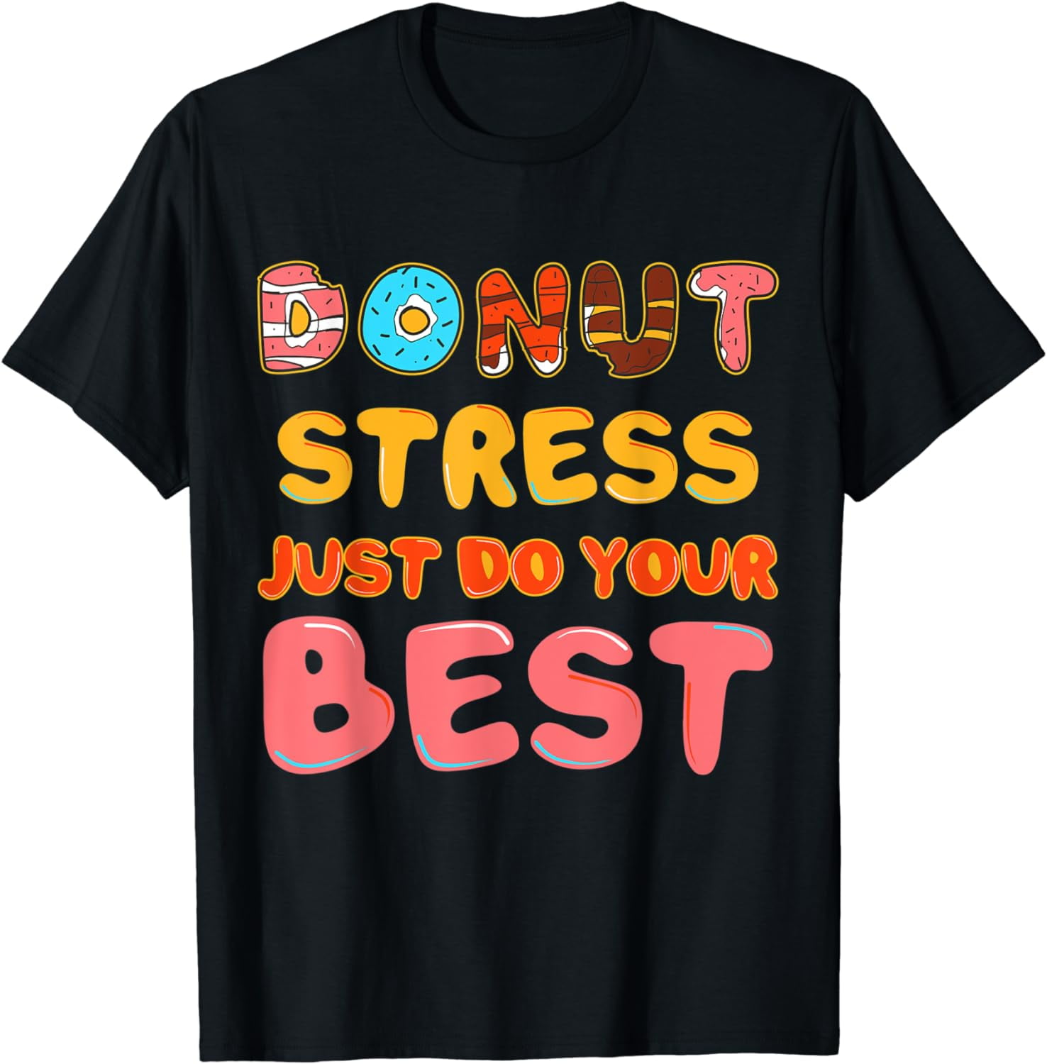 Donut Stress Just Do Your Best Teacher Testing Days T-Shirt - Walmart.com