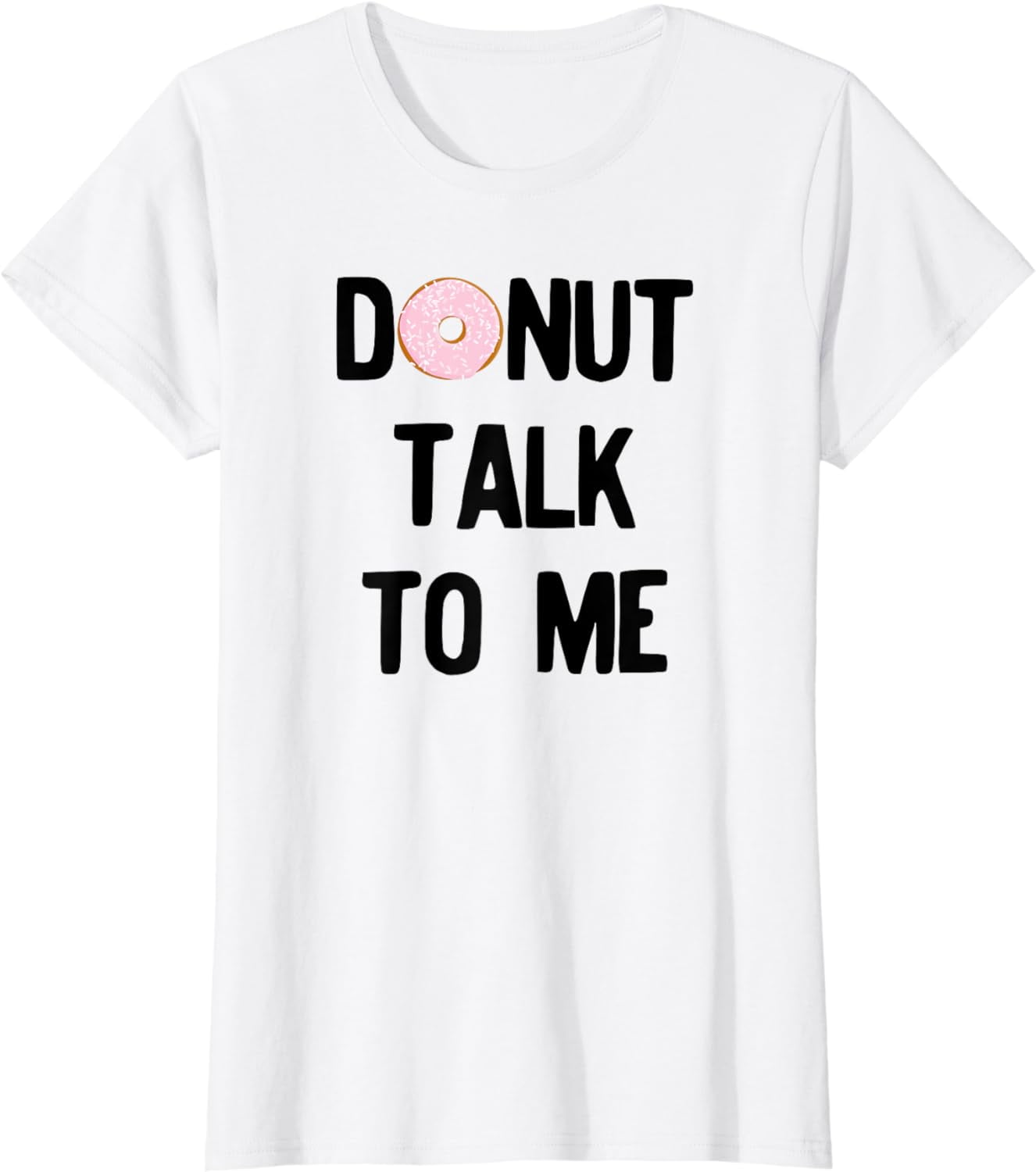 Donut Talk To Me T-Shirt For National Doughnut Day - Walmart.com