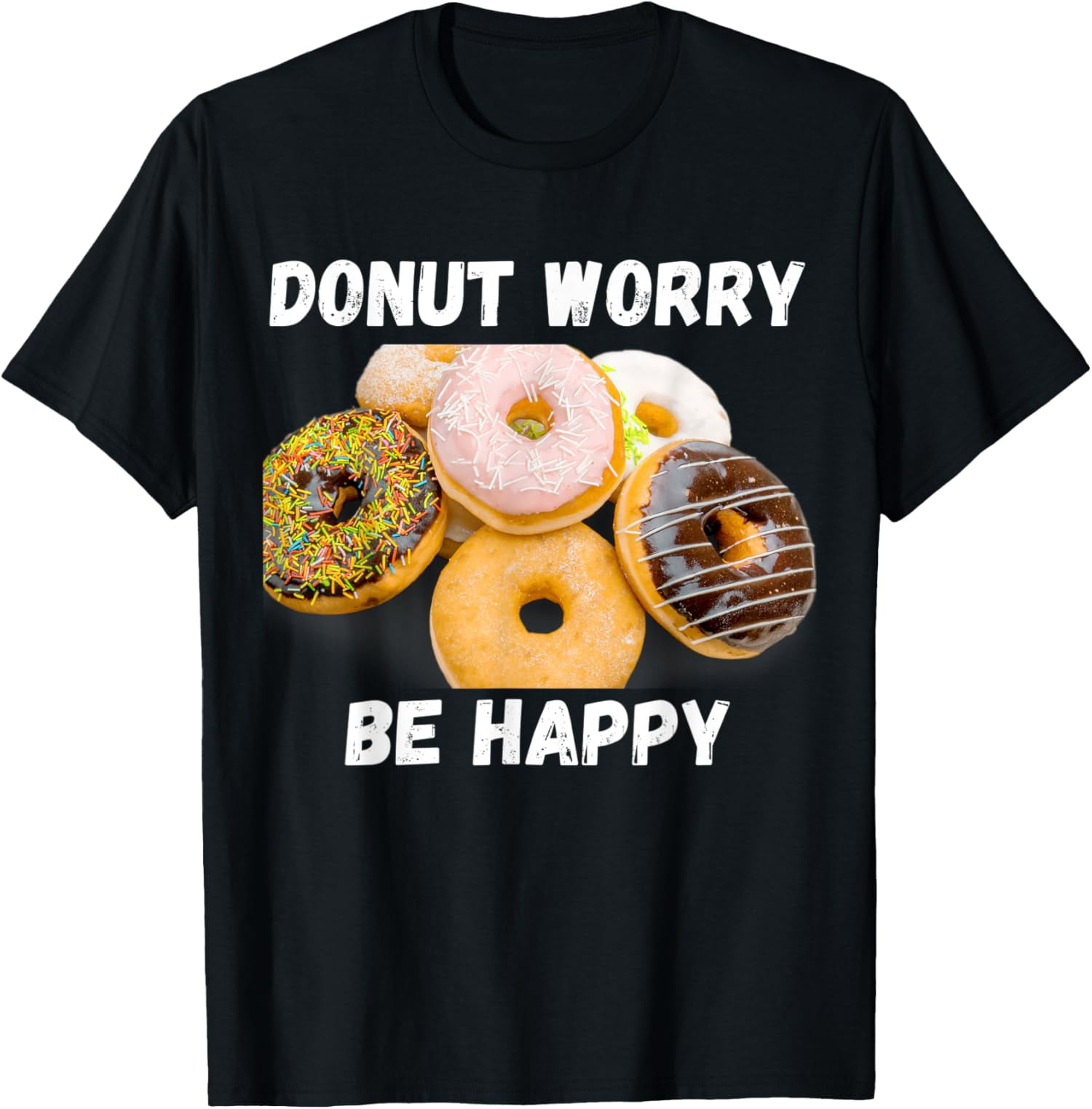 Donut Worry Be Happy Doughnut T-Shirt - Walmart.com