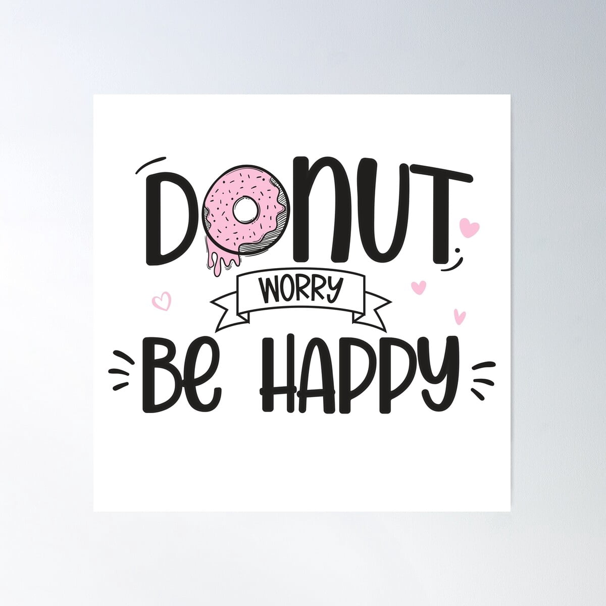 Donut Worry Be Happy Poster Wall Art, Modern Wall Decor For Living Room ...