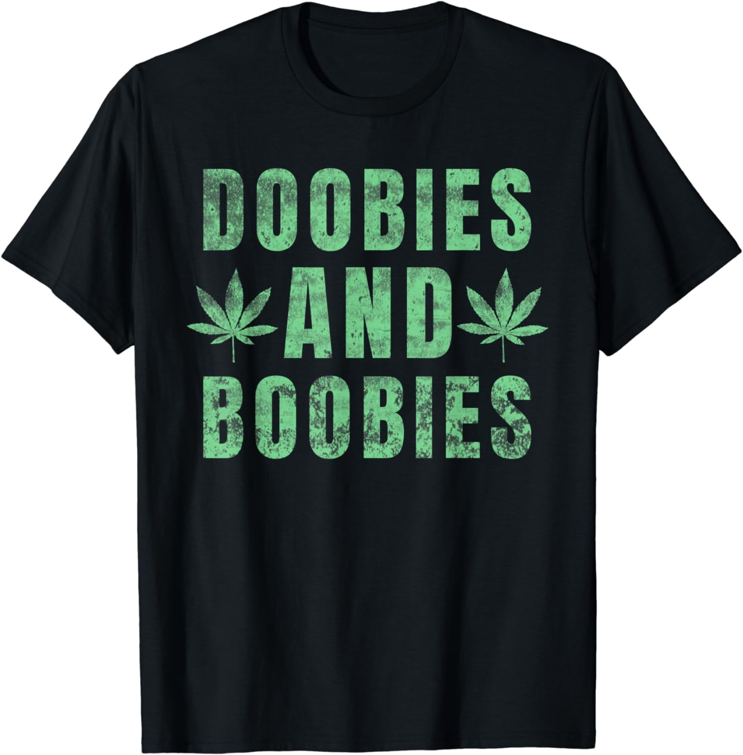 Doobies And Boobies 420 Funny Weed Smoker Pothead Stoner T-Shirt ...