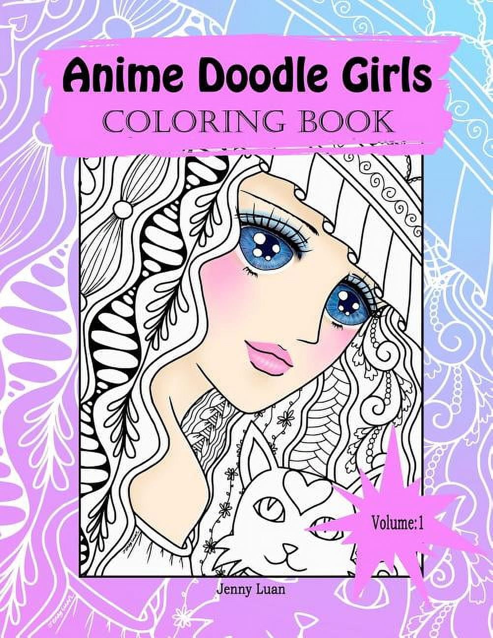 Doodle Coloring Book by Jennyluanart: Anime Doodle Girls: Coloring Book ...