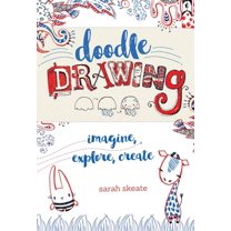 Doodle Drawing : Imagine, Explore, Create (Paperback) - Walmart.com