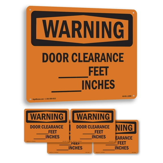 Door Clearance ____ Feet ____ Inches OSHA WARNING Aluminum Sign 24 Inch ...