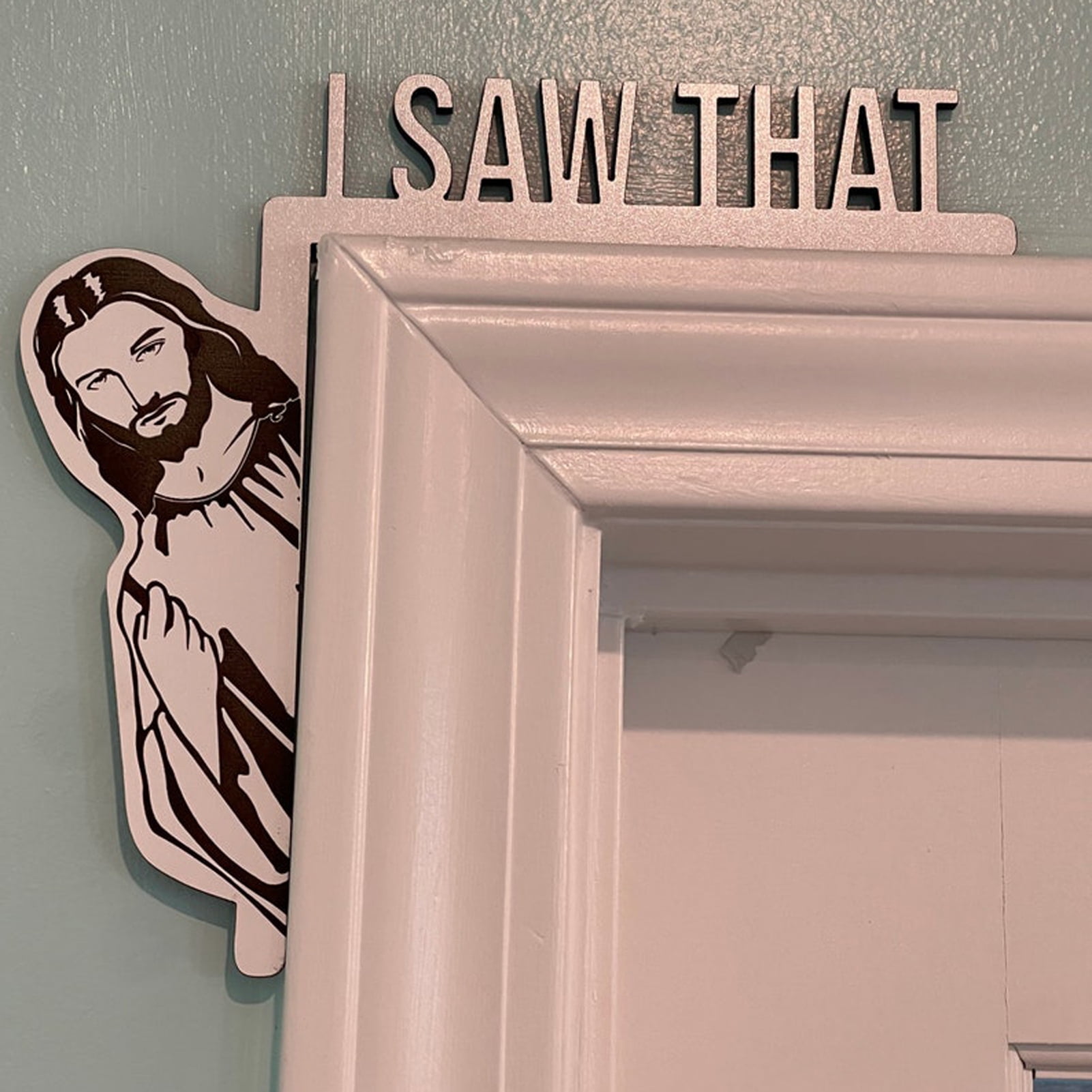 Door Frame I Saw That Jesus Sign Human Image Decoration Christian Home ...