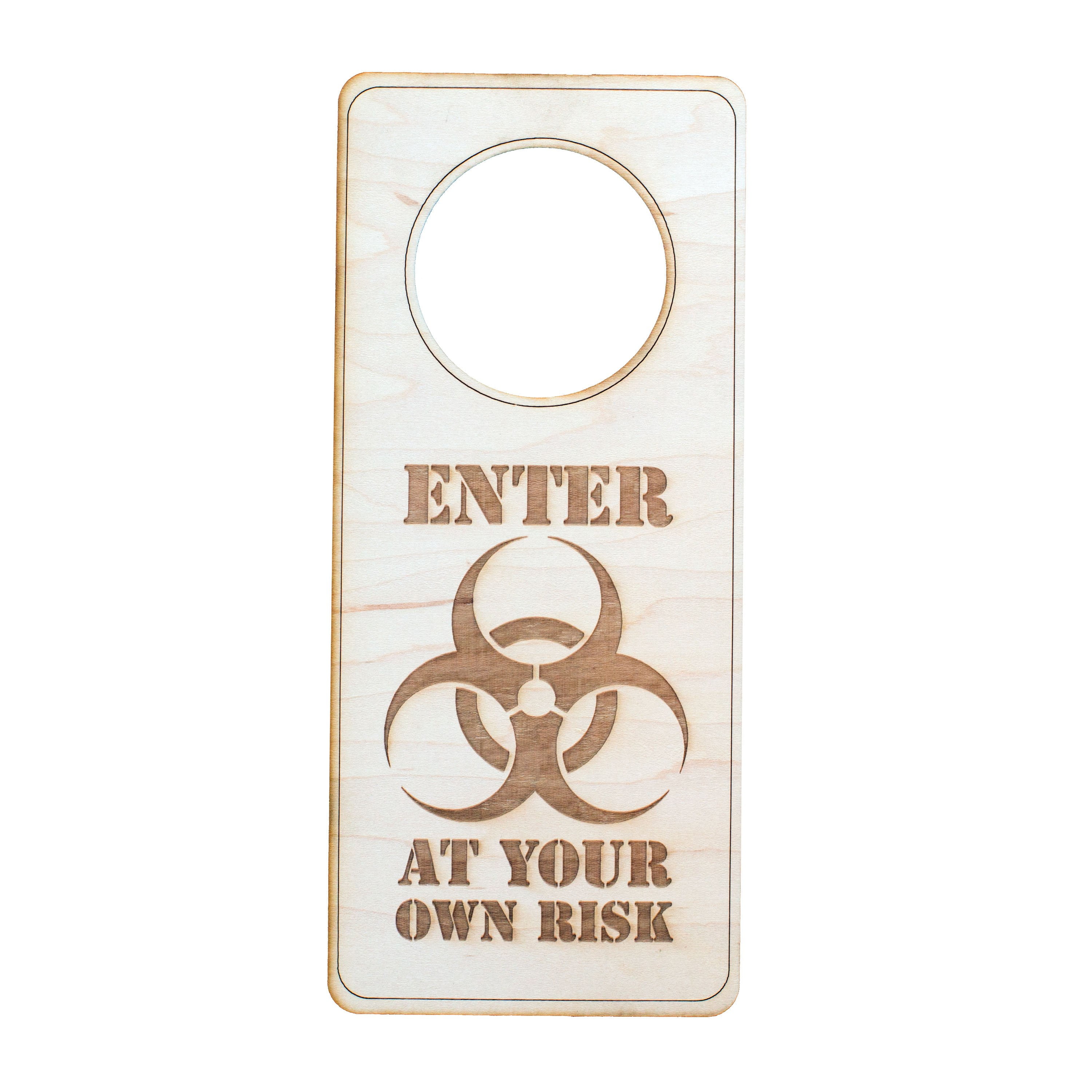 Door Hanger - Biohazard Enter at Your Own Risk 9x4in Raw Wood - Walmart.com