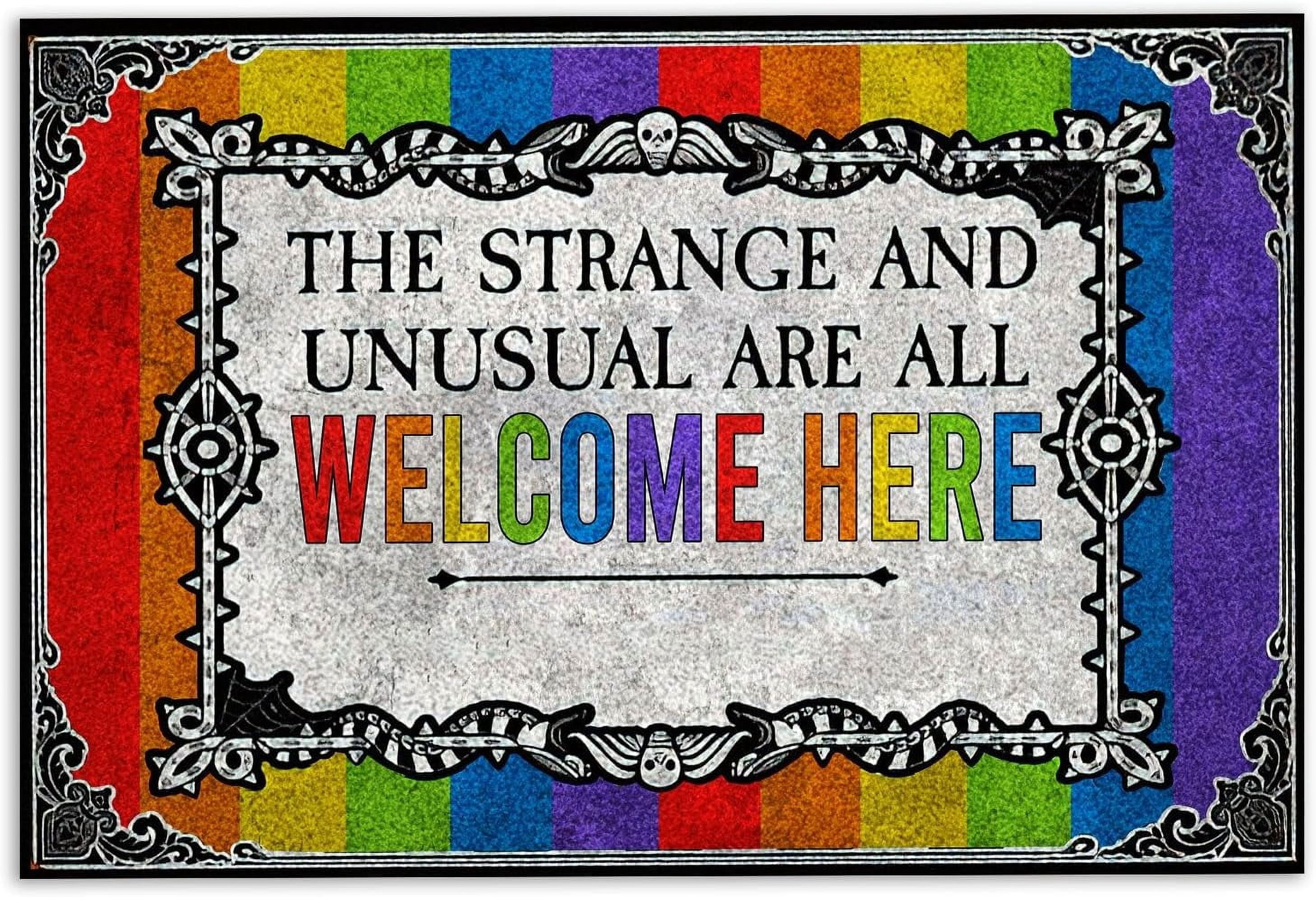 Door Mat Support LGBTQ The Strange and Unusual are All Welcome here ...