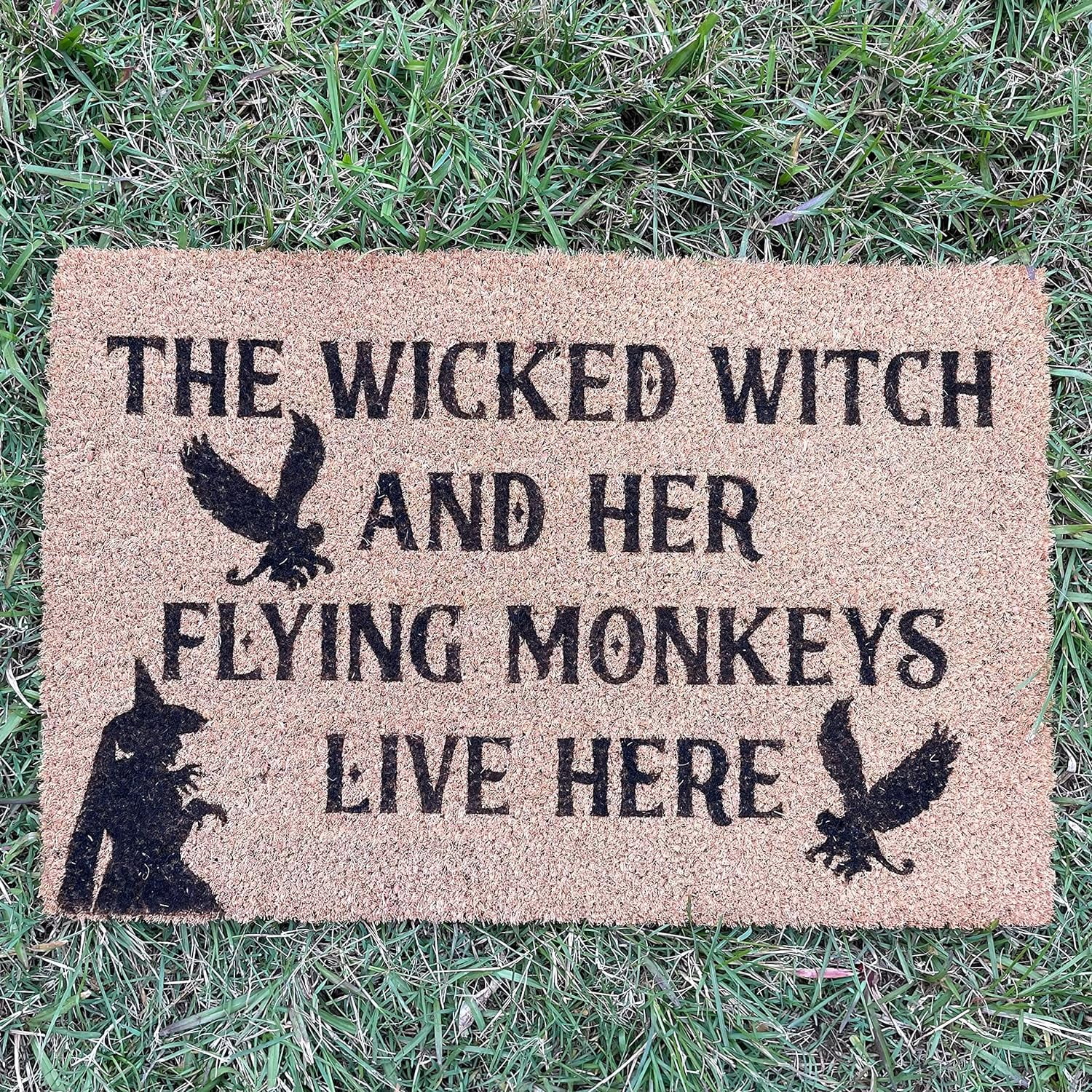 Door Mat The Wicked Witch and Her Flying Monkeys Live Here - Funny ...