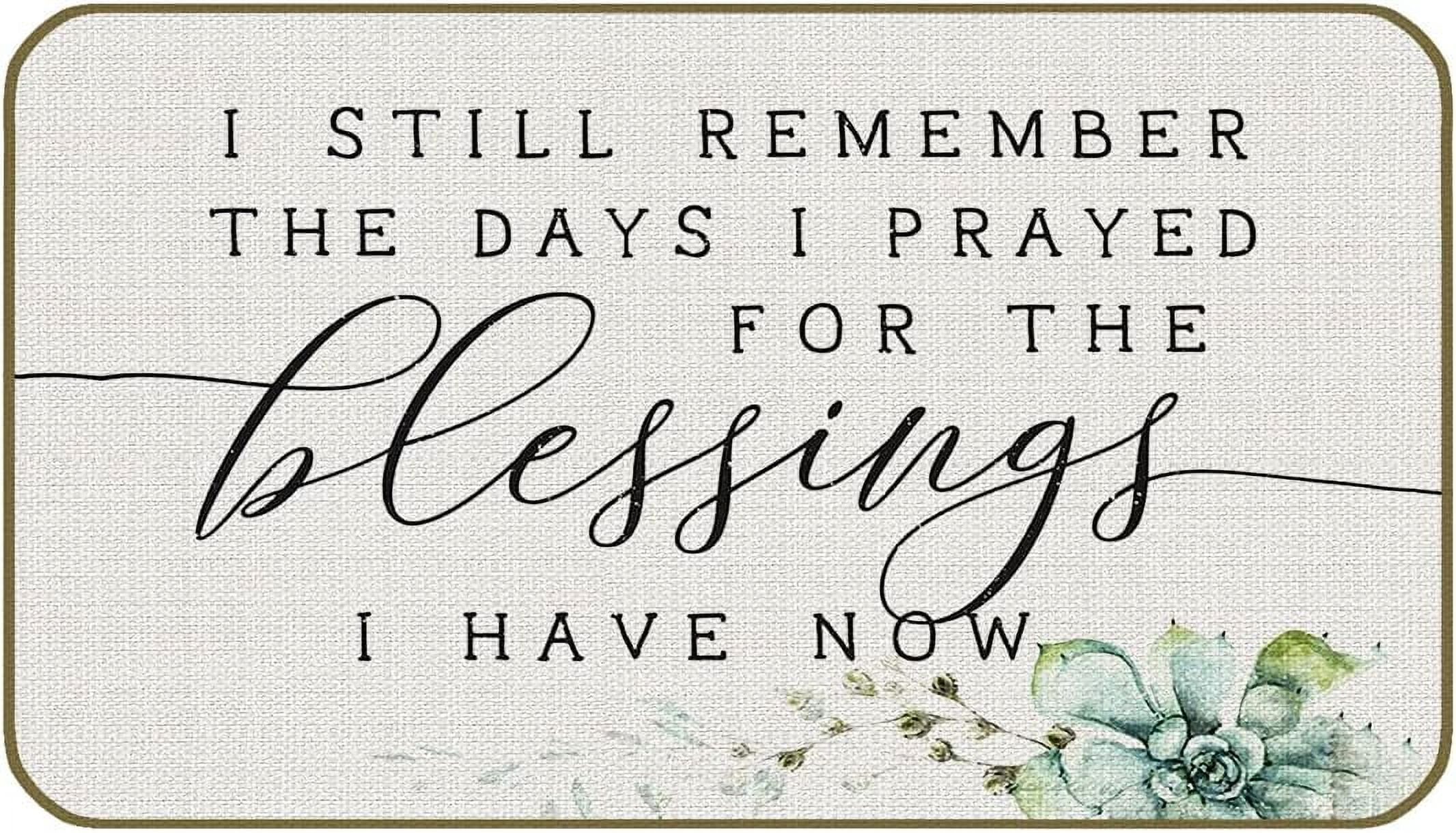 Doormat 17x30 Inch I Still Remember The Days I Prayed For The Blessings ...
