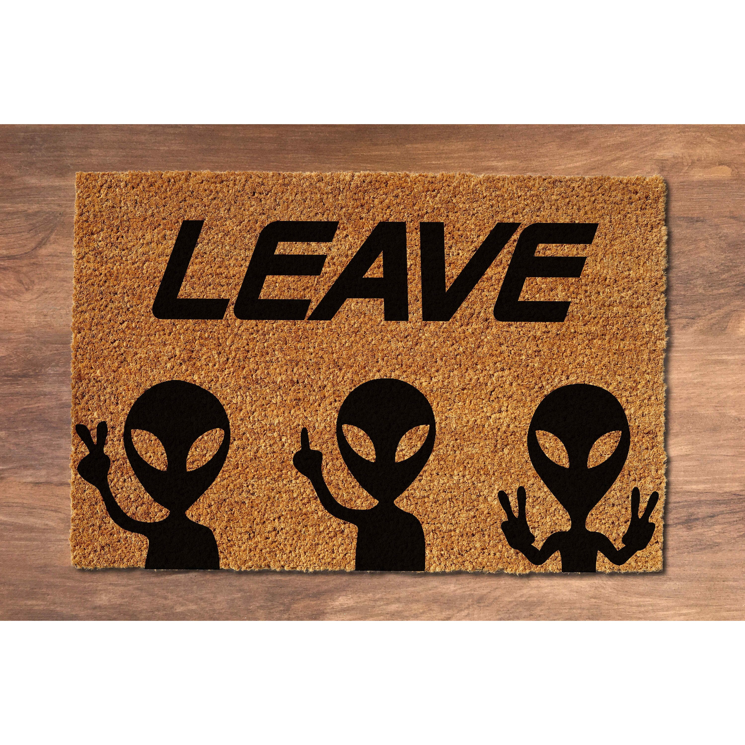 Doormat Aliens LEAVE Cute Welcome Mat Birthday Gift Welcome Mats Best ...