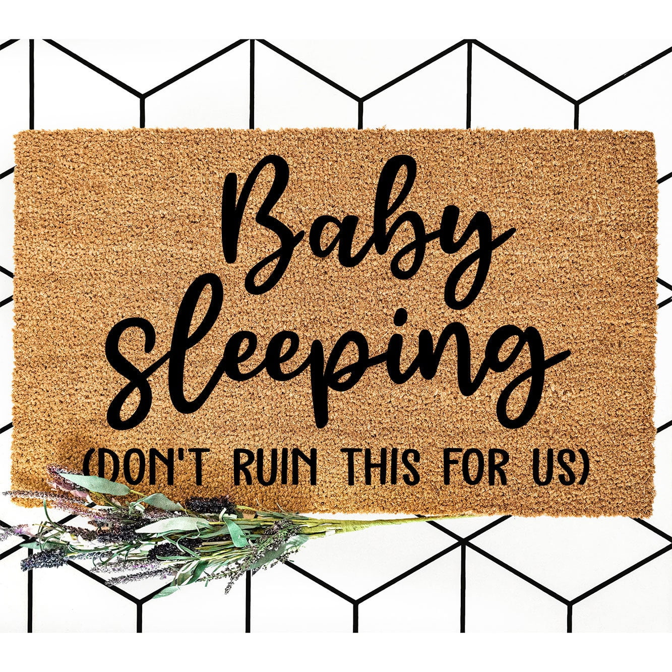 Doormat Baby Sleeping Please Don't Ruin It For Us Funny New Parents (18 ...