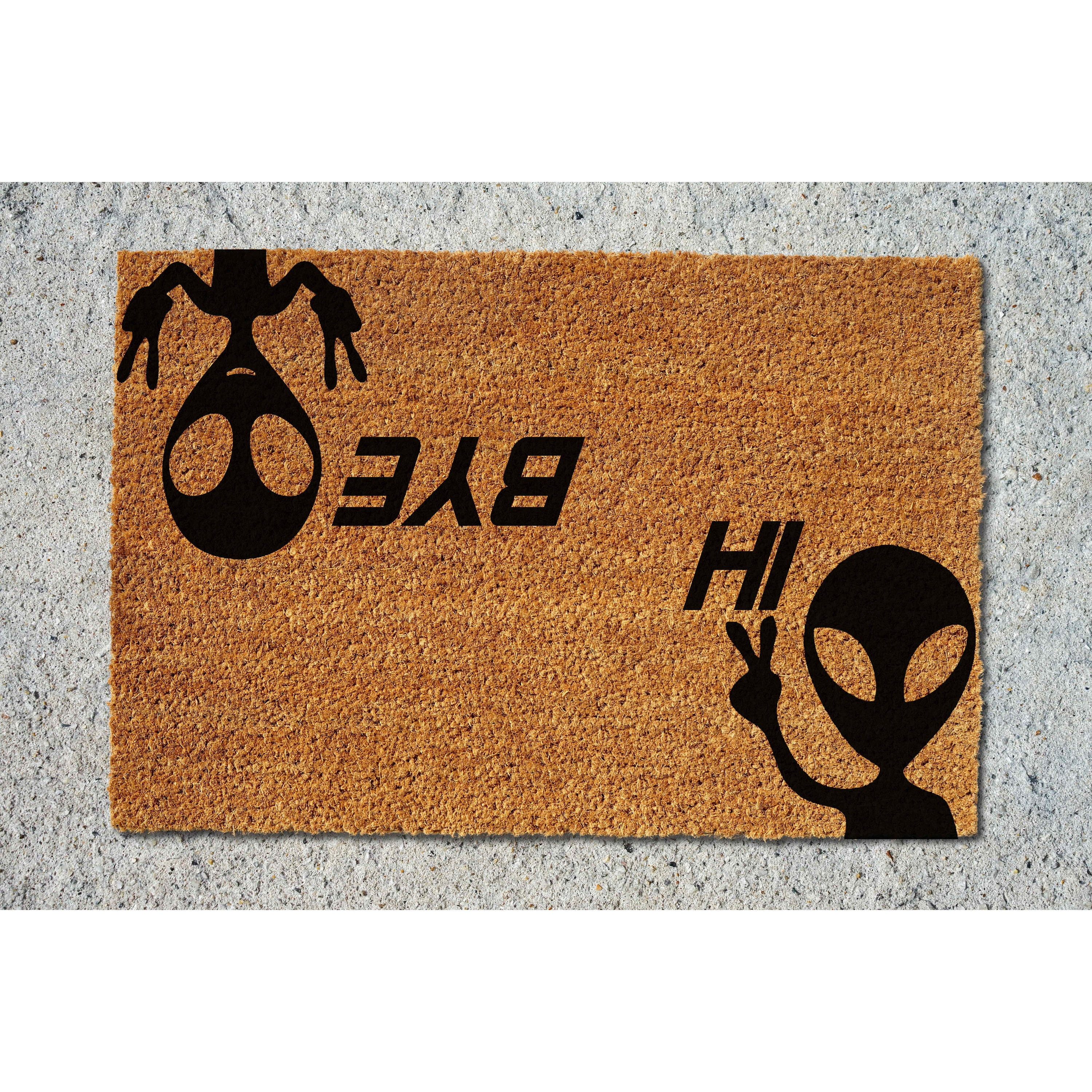 Doormat Hi, Bye Aliens Welcome Mat Funny Doormat New Homeowner Door Ma ...