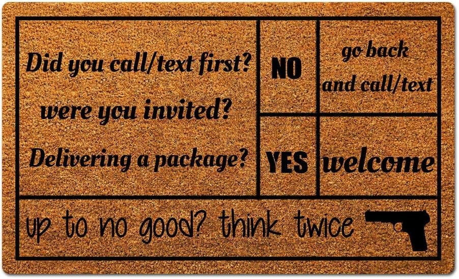 Doormat for Home Entrance Did You Call Text First were You Invited ...