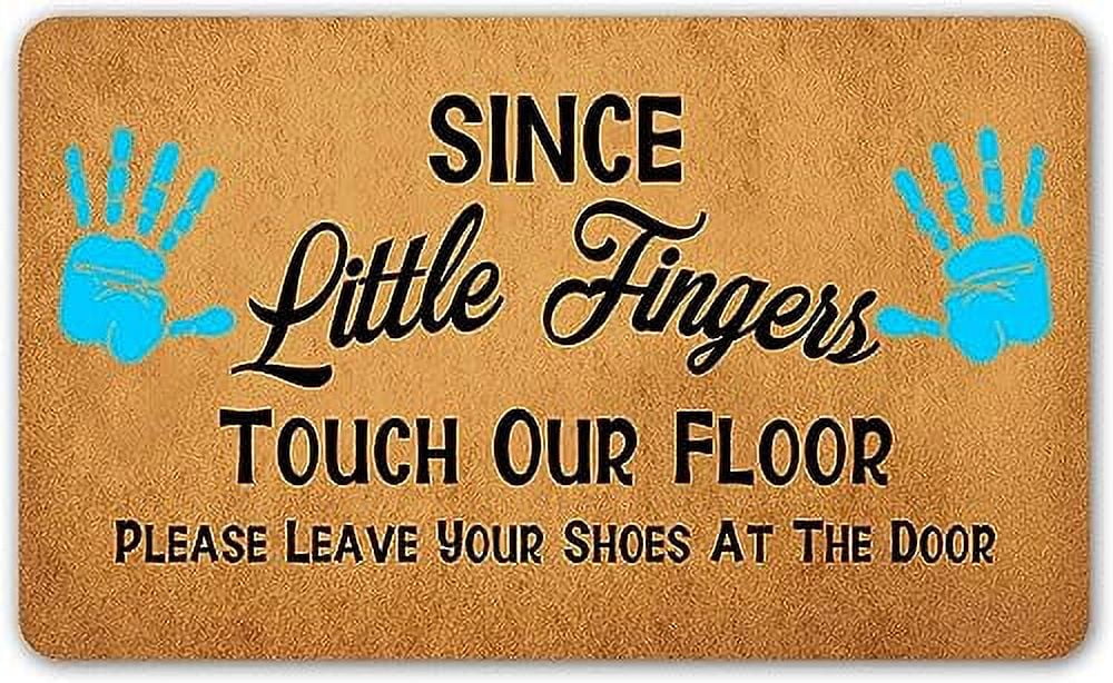 Doormat Indoor Entrance Welcome Since Little Fingers Touch Our Floor ...